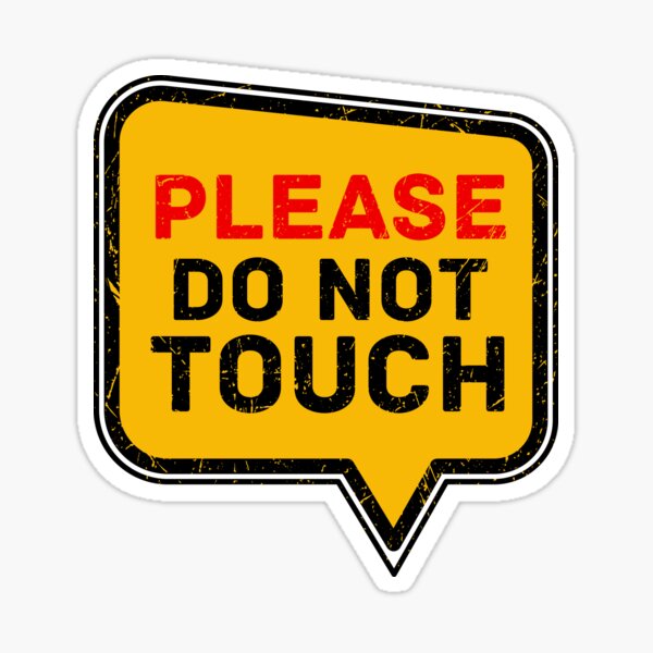 "Do not touch" Sticker for Sale by alik7 | Redbubble