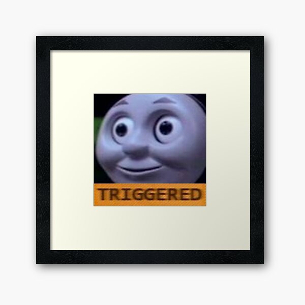 "Triggered Thomas The Train meme" Framed Art Print by CryingCuzBroke ...