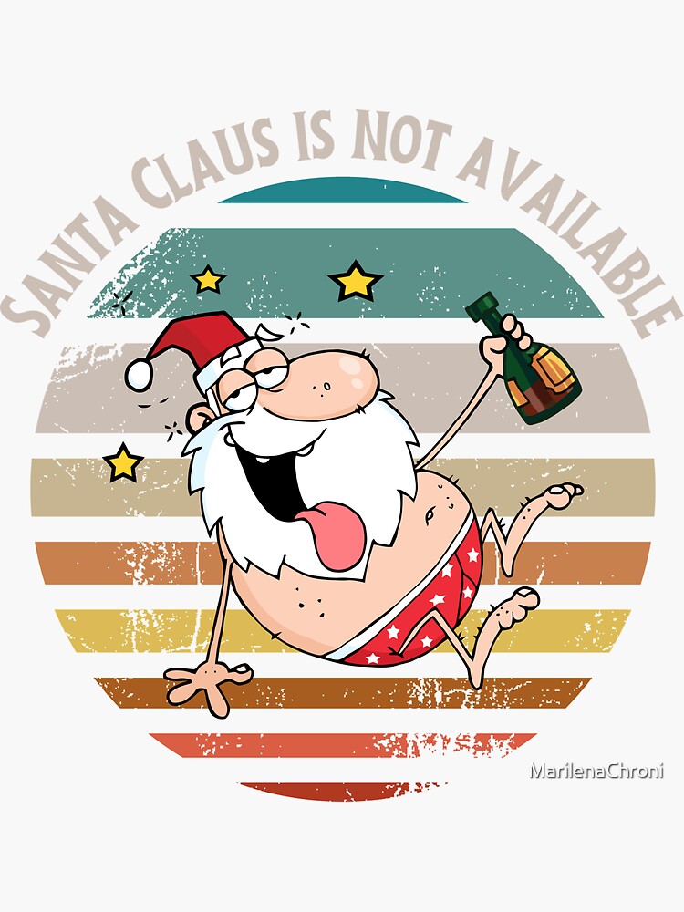 "Santa retro Christmas - Santa is not available - funny drinking Santa ...
