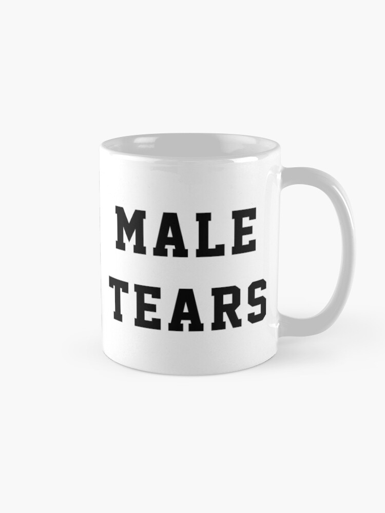 "Male Tears Ironic Misandry Black Coffee Mugs" Coffee Mug for Sale by ...