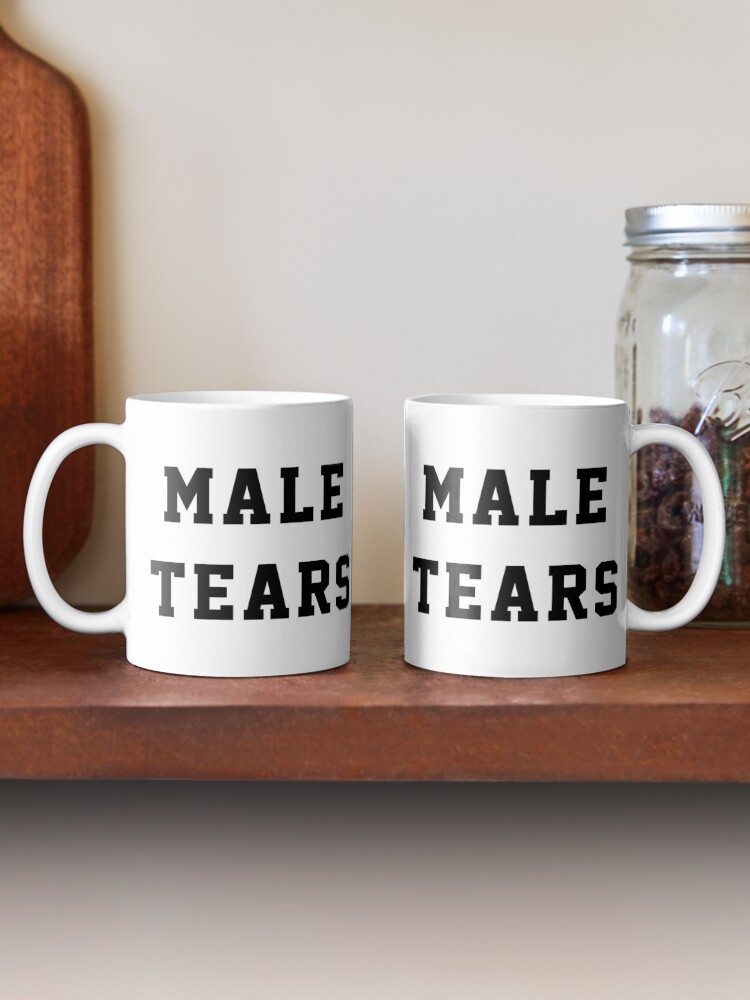 "Male Tears Ironic Misandry Black Coffee Mugs" Coffee Mug for Sale by SOVART69 | Redbubble