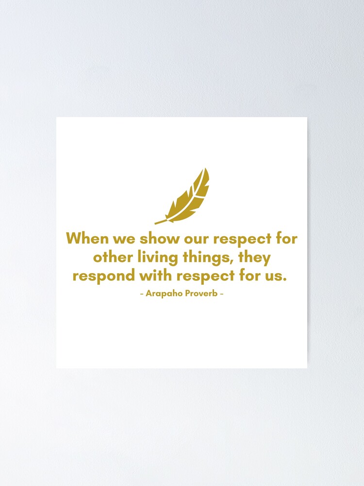 Native Respect Quotes The Profound Wisdom Of Native American Proverbs