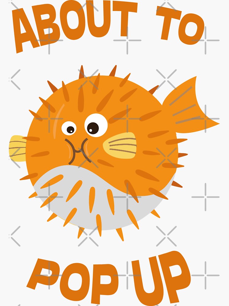 "About To Pop Up Puffer Fish" Sticker for Sale by Bozebal | Redbubble