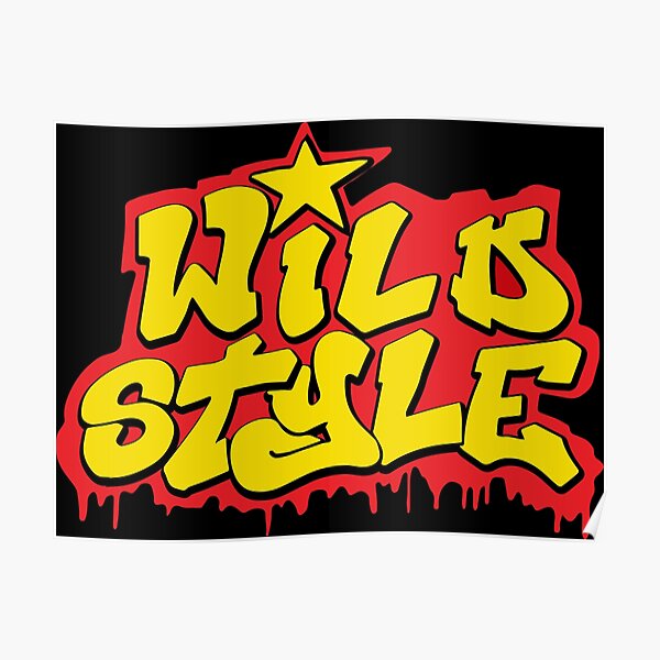 "Wild Style Graffiti - Hip Hop Movie" Poster for Sale by Stoba74 ...