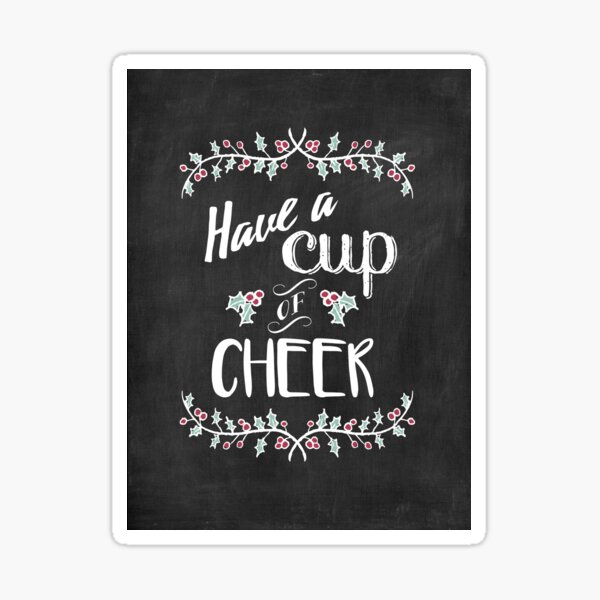 "Have a Cup of Cheer" Sticker for Sale by periwinklepaint | Redbubble
