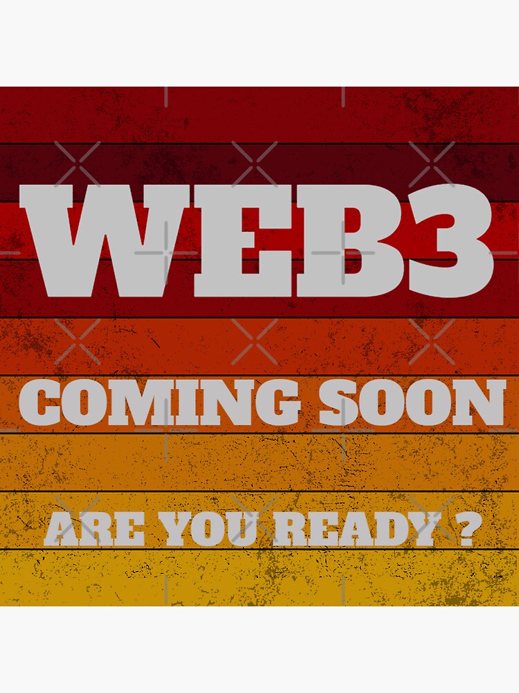 "WEB3 Coming Soon Are You Ready WEB3" Sticker for Sale by TheModa-style ...