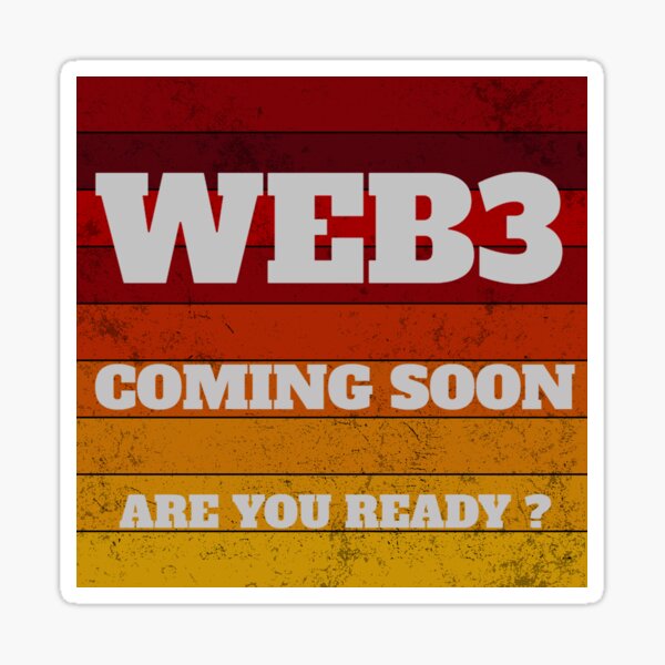 "WEB3 Coming Soon Are You Ready WEB3" Sticker for Sale by TheModa-style ...