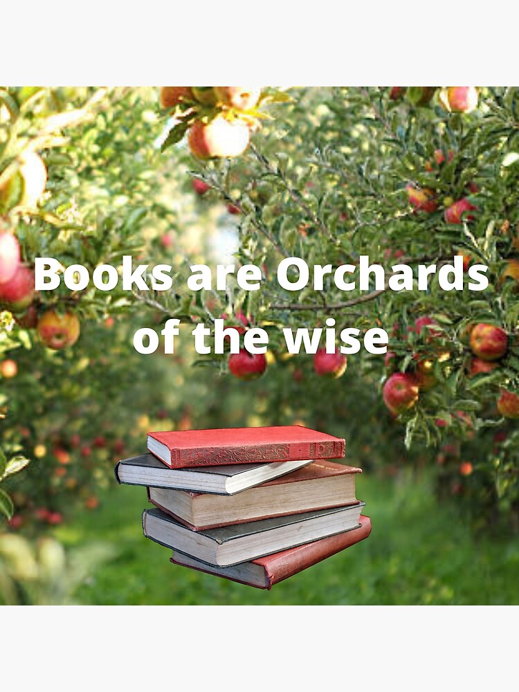 "Books are Orchards of the wise" Poster for Sale by ITHRAN | Redbubble