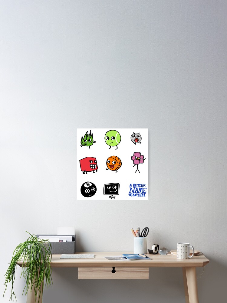 "BFB A BETTER NAME THAN THAT Pack" Poster for Sale by MsBonnie | Redbubble