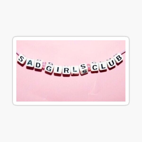 "sad girls club" Sticker by ericleeart | Redbubble