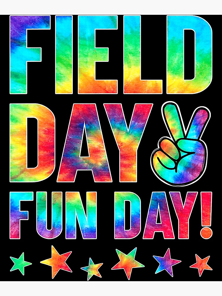 "Field Day Fun Day Tie Dye I'm Just Here For Field Day" Poster for Sale ...