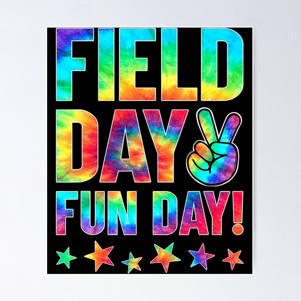 "Field Day Fun Day Tie Dye I'm Just Here For Field Day" Poster for Sale ...