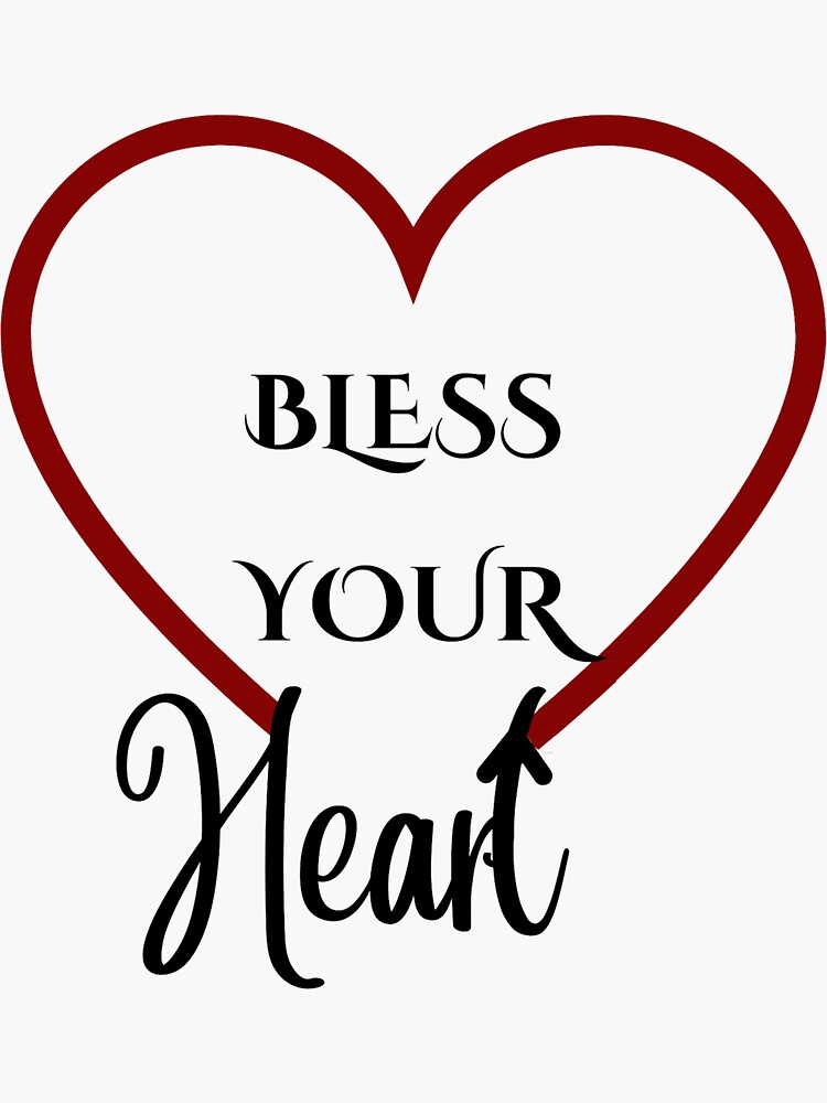 "Bless Your Heart" Sticker for Sale by conbelle99 | Redbubble