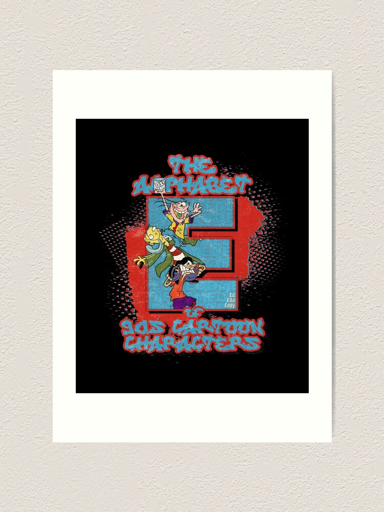 "The Alphabet of 90s Cartoon Characters Letter E is for Ed, Edd, and ...