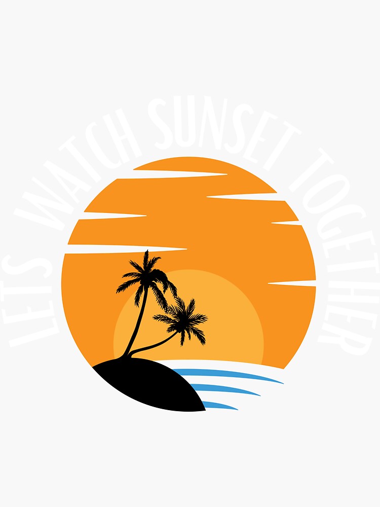 "Lets watch sunset together!" Sticker for Sale by zobik | Redbubble