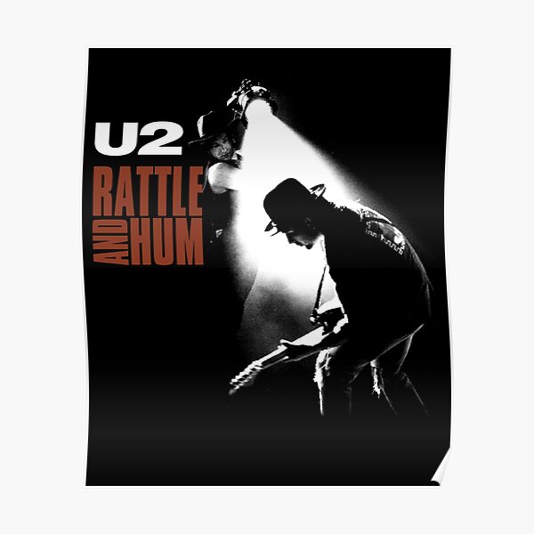 "Ú2 band Unisex Tee Rattle & Hum" Poster for Sale by aaqilclazeno ...