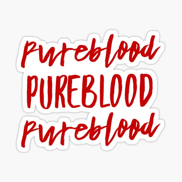 "Pureblood" Sticker for Sale by atoyz | Redbubble
