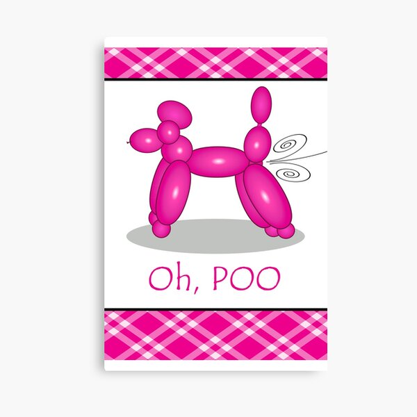 "Oh Poo Funny Balloon Poodle With Gas" Canvas Print by ShoaffBallanger ...