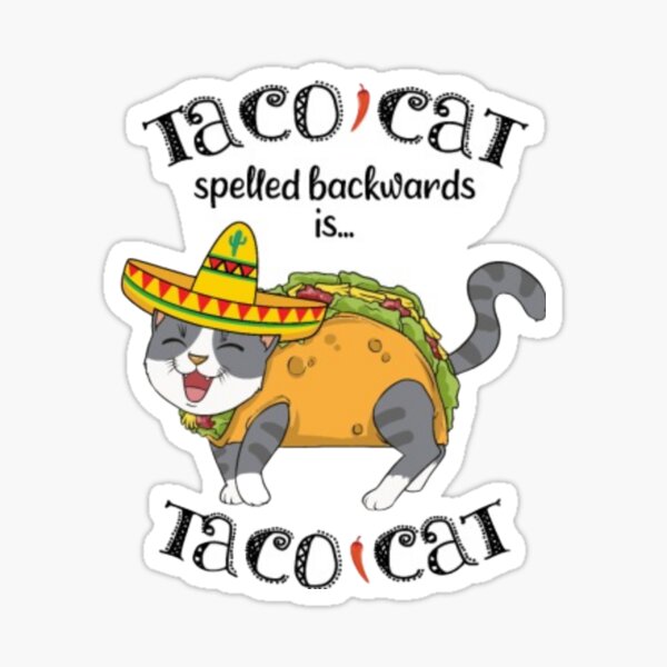 "Taco cat " Sticker for Sale by mandover | Redbubble