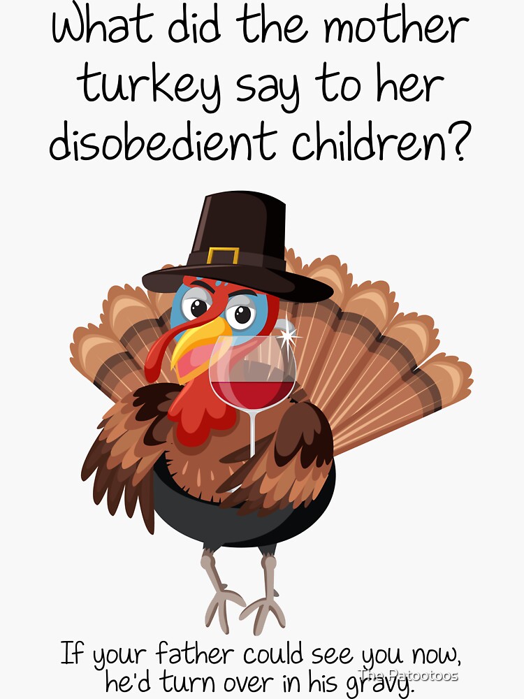 "Turkey Jokes - Thanksgiving funny holiday humor puns" Sticker for Sale ...