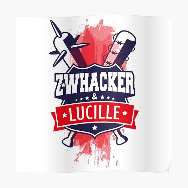 "Z-Whacker & Lucille" Poster by medibu | Redbubble