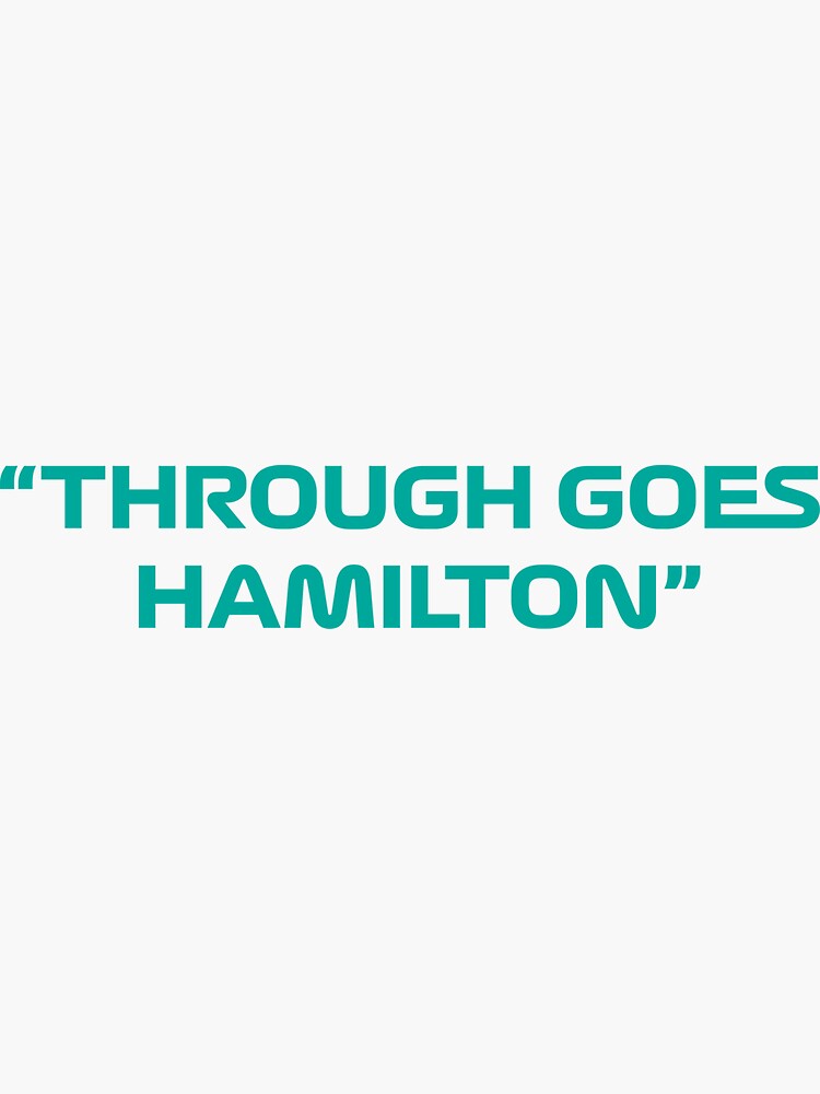 ""Through Goes Hamilton" Quote in Petronas Blue F1 Font" Sticker for Sale by Douglas Middleton ...