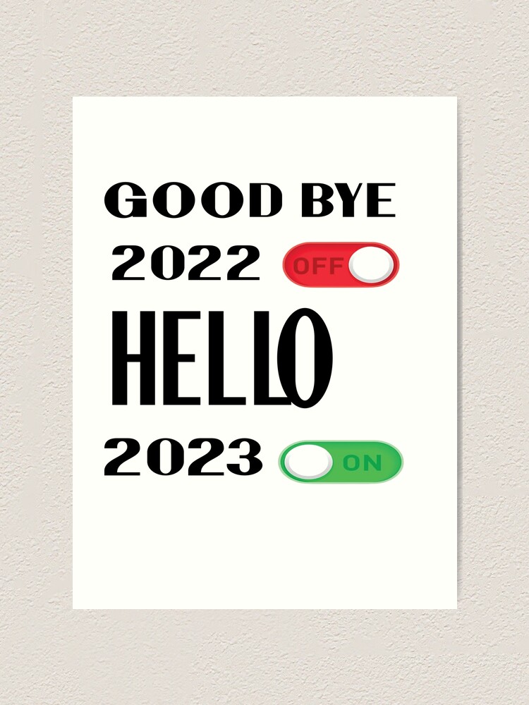 "Goodbye 2022 hello 2023,New Year 2023 ,Hello 2023,Happy New year,Happy ...