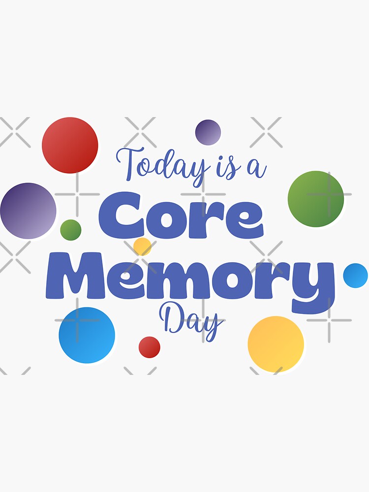 "Core Memory Day Inside Out" Sticker for Sale by dealchica | Redbubble