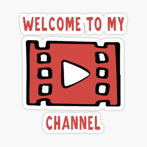 "youtube influencer merch welcome to my channel" Sticker for Sale by ...