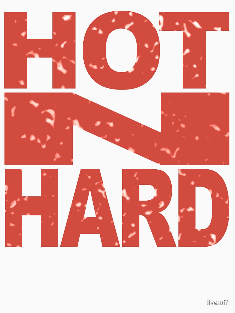 "Hot N Hard Styles Design" Essential T-Shirt for Sale by livstuff ...