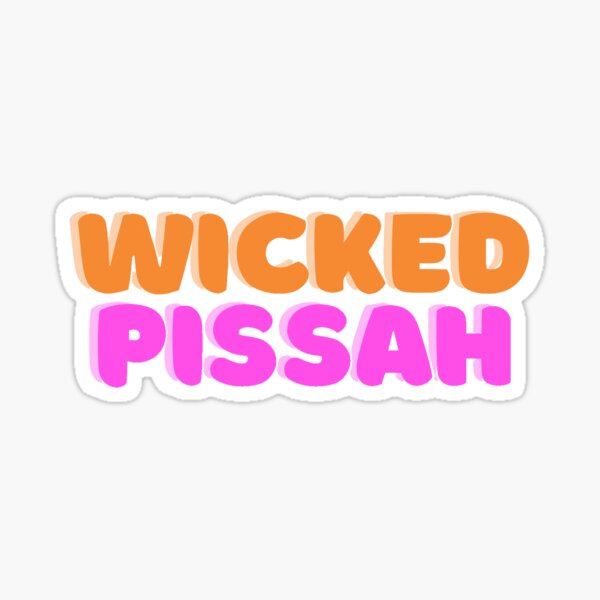 Wicked Pissah Quotes
