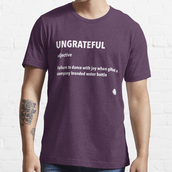 "Ungrateful - Boss Decoder Range" T-shirt for Sale by IncognitoUK ...