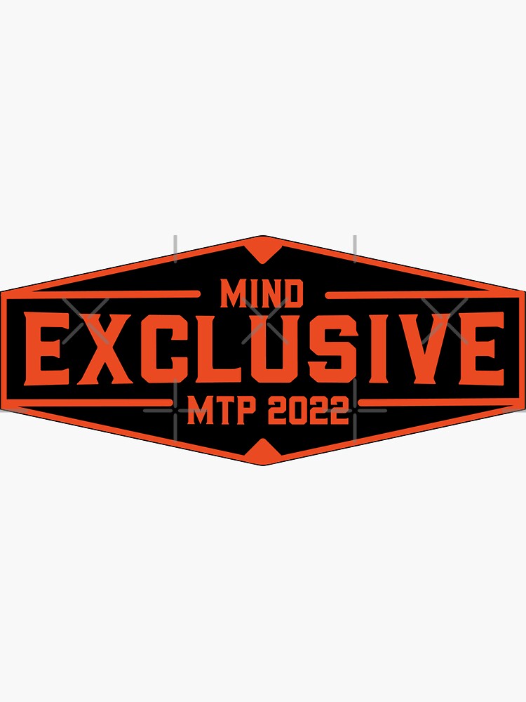 "EXCLUSIVE MIND MTP 2022 TYPOGRAPHY" Sticker for Sale by MANIAR-ART | Redbubble
