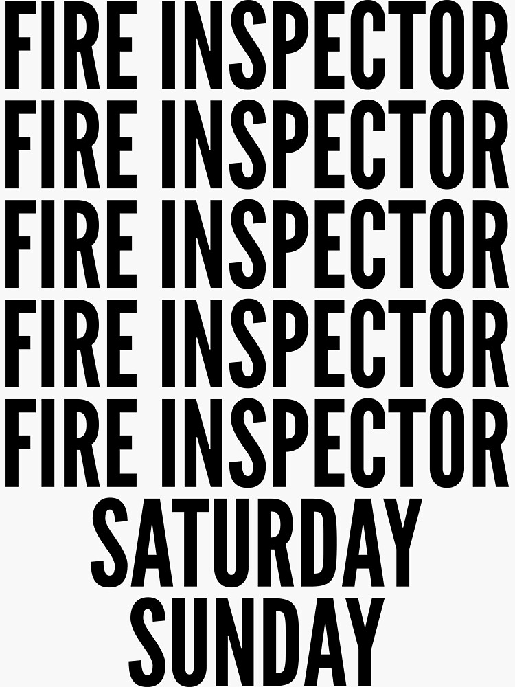 "Fire inspector funny workweek for Fire inspectors" Sticker for Sale by ...