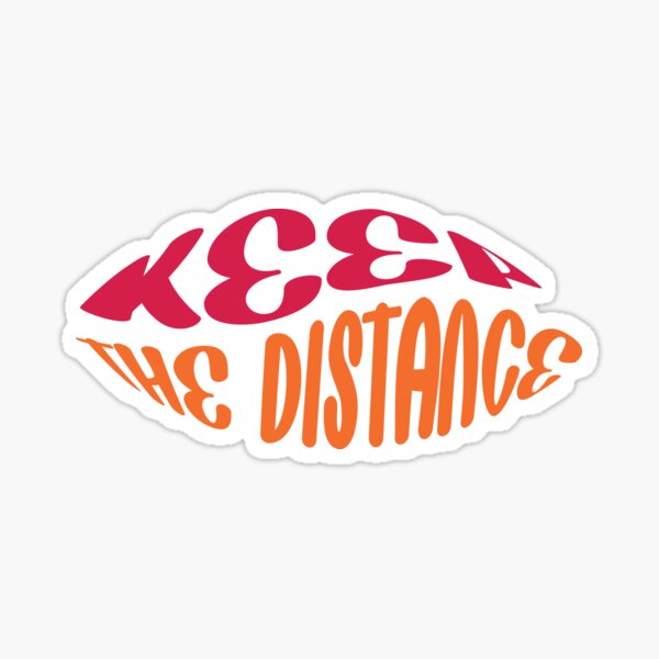 "keep the distance quote" Sticker for Sale by thebadrandoms | Redbubble