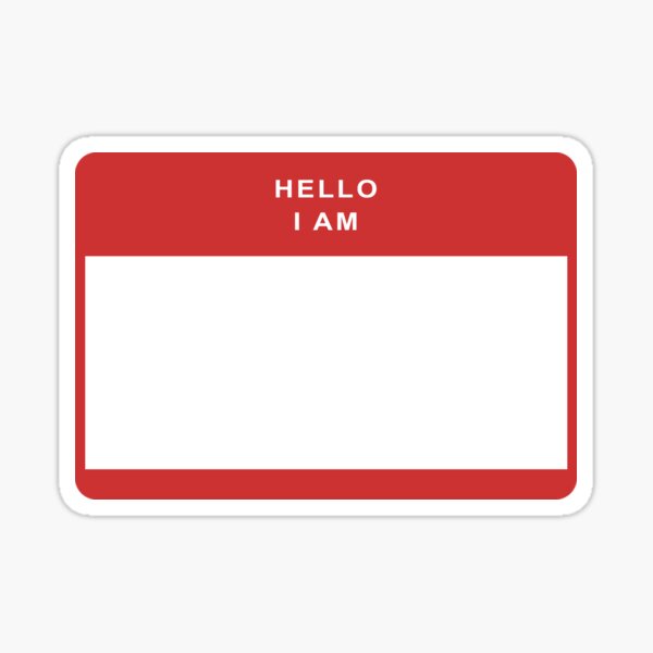 "Hello I am (blank)" Sticker for Sale by zarifiqbal | Redbubble