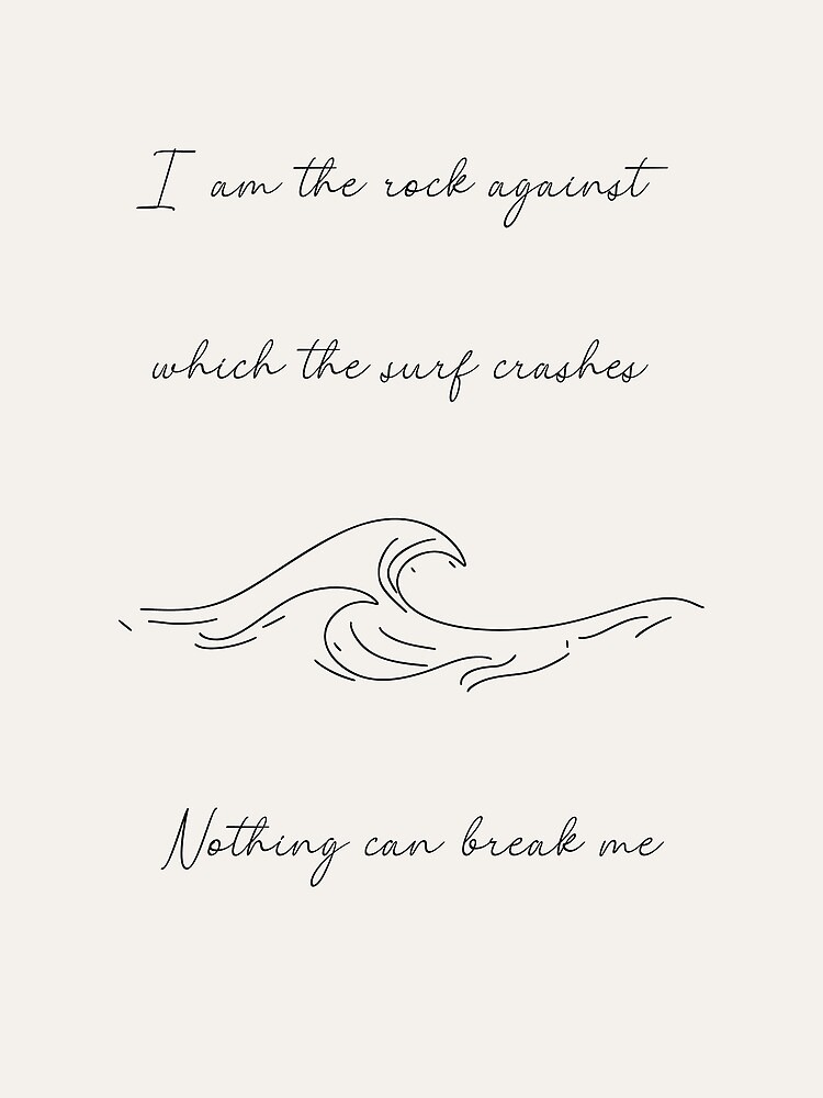 "I am the Rock Against Which the Surf Crashes" Art Print for Sale by ...