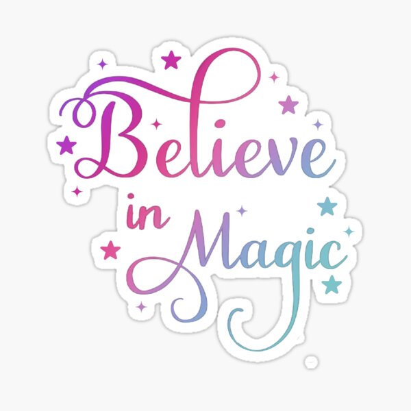 "Believe in Magic" Sticker for Sale by wonderweird | Redbubble