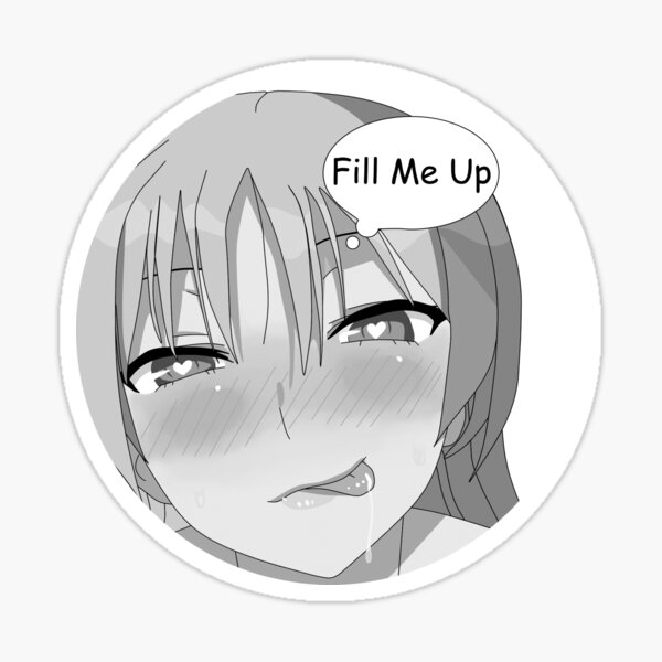 "Fill me up anime girl " Sticker for Sale by ArthurPoe | Redbubble