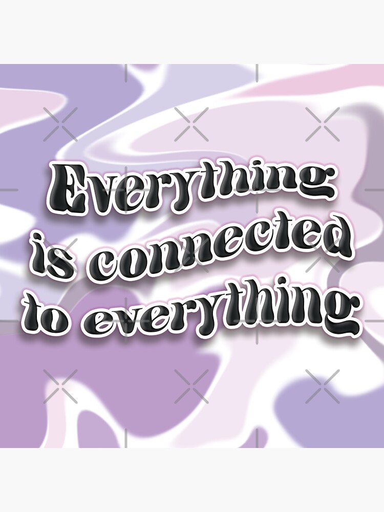 "Everything is connected to everything purple Camo Design" Sticker for ...