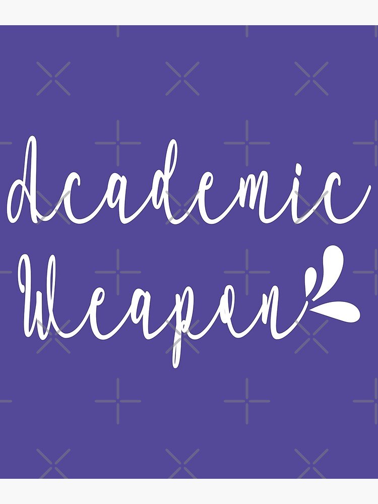 "Academic weapon inspirational quote, Academic Weapon, academic weapon ...