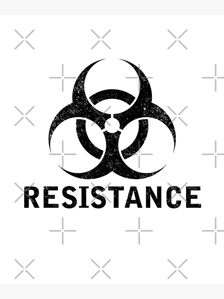 "RESISTANCE word with Biohazard symbol" Poster for Sale by ...