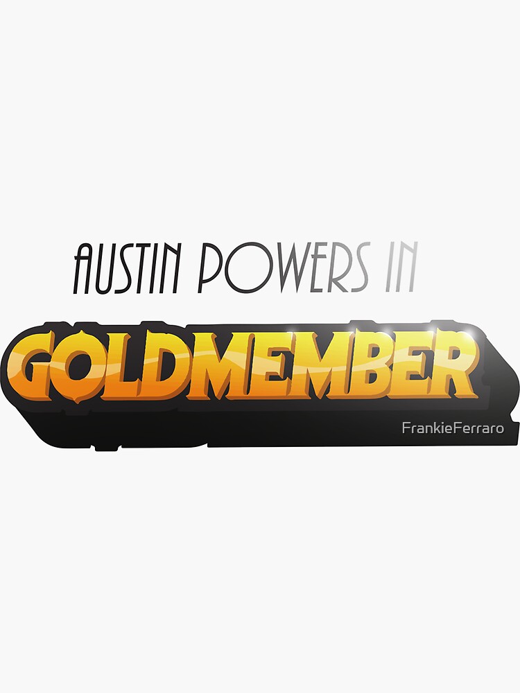 "GOLDMEMBER" Sticker for Sale by FrankieFerraro | Redbubble