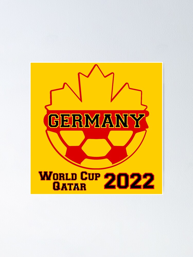 "World Cup 2022 Qatar Teams Germany" Poster for Sale by Summer-Winter ...