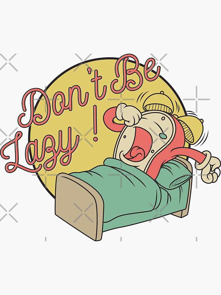 "Clock Waking Up Late Meme - Dont be Lazy" Sticker for Sale by Desenio-PH | Redbubble