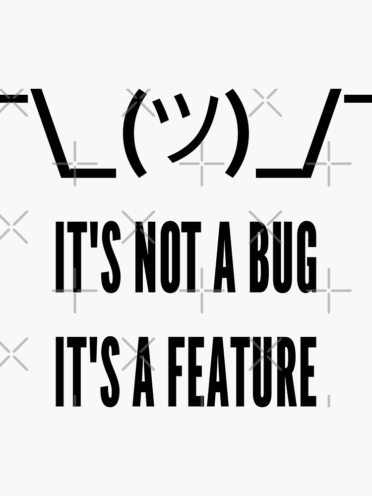 "It's Not a Bug It's a Feature - Developer Design Black" Sticker by ...