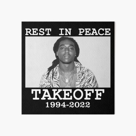 "REST IN PEACE TAKEOFF 1994-2022" Art Board Print for Sale by prionomudal | Redbubble
