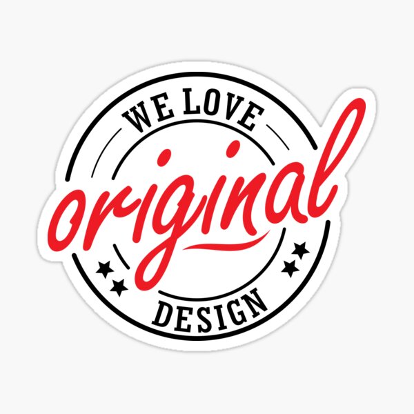"We Love Original Design" Sticker for Sale by syamirafaisal | Redbubble