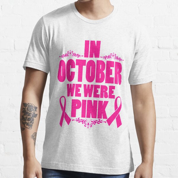 "Pink October" T-shirt for Sale by Wil-Silva | Redbubble | pink october ...