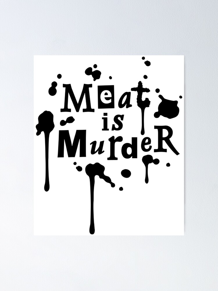 "Meat is Murder! - vector" Poster for Sale by ElyasMadise | Redbubble